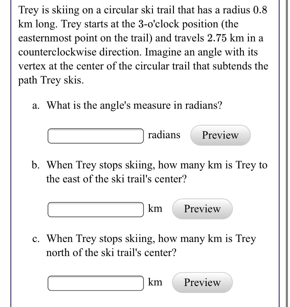 Solved Trey is skiing on a circular ski trail that has a | Chegg.com
