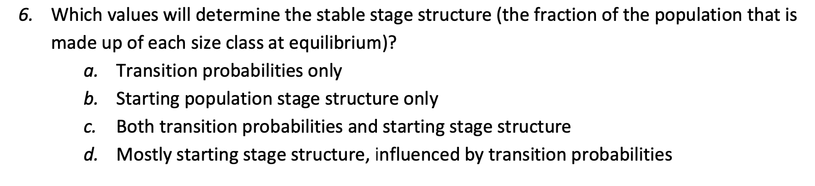 Solved 6. Which values will determine the stable stage | Chegg.com