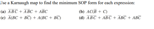 Solved Use a Karnaugh map to find the minimum SOP form for | Chegg.com