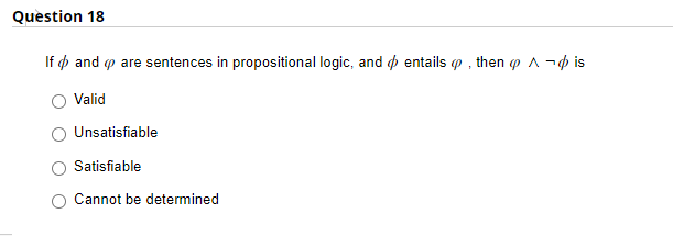 Solved If ϕ and φ are sentences in propositional logic, and | Chegg.com