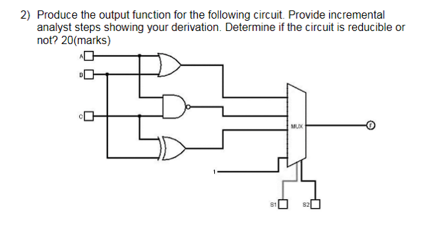 Solved 2) Produce the output function for the following | Chegg.com