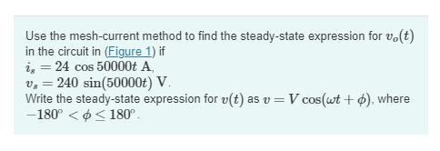 Solved Use the mesh-current method to find the steady-state | Chegg.com