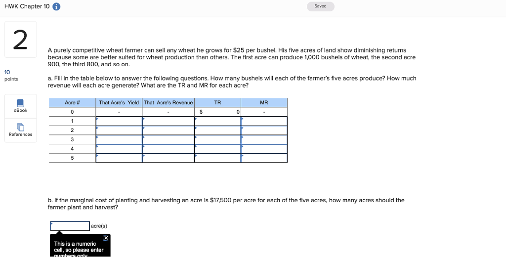 Solved HWK Chapter 10 Saved 2 A purely competitive wheat | Chegg.com Solved HWK Chapter 10 Saved 2 A purely competitive wheat | Chegg.com