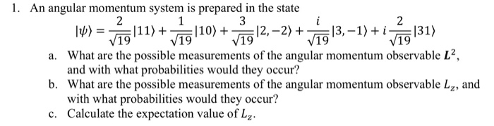 Solved 1. An angular momentum system is prepared in the | Chegg.com