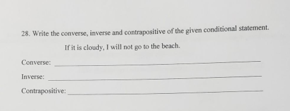Solved 28. Write the converse, inverse and contrapositive of | Chegg.com