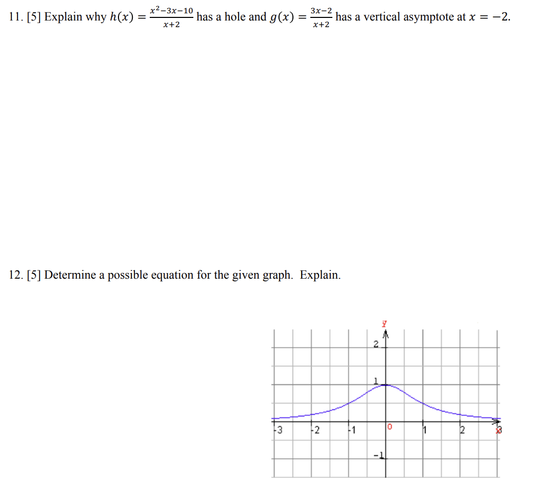 Solved 11. [5] Explain why h(x)=x+2x2−3x−10 has a hole and | Chegg.com