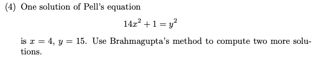 Solved (4) One solution of Pell's equation 14x2 +1 = y2 is 3 | Chegg.com