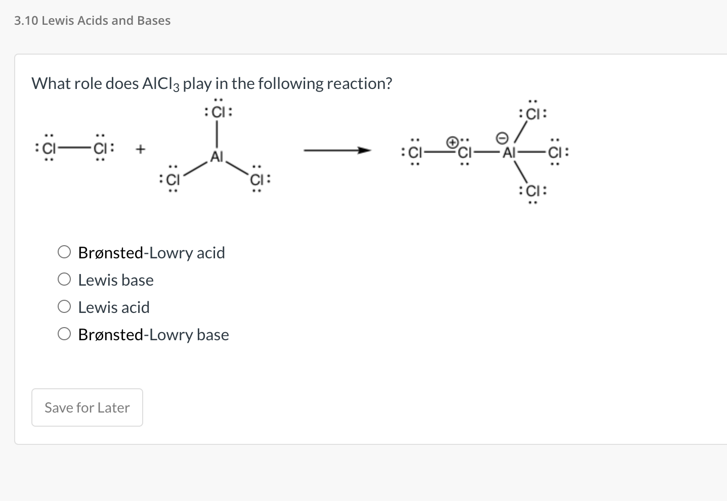 Solved 3.10 Lewis Acids and Bases What role does AlCl3 play | Chegg.com