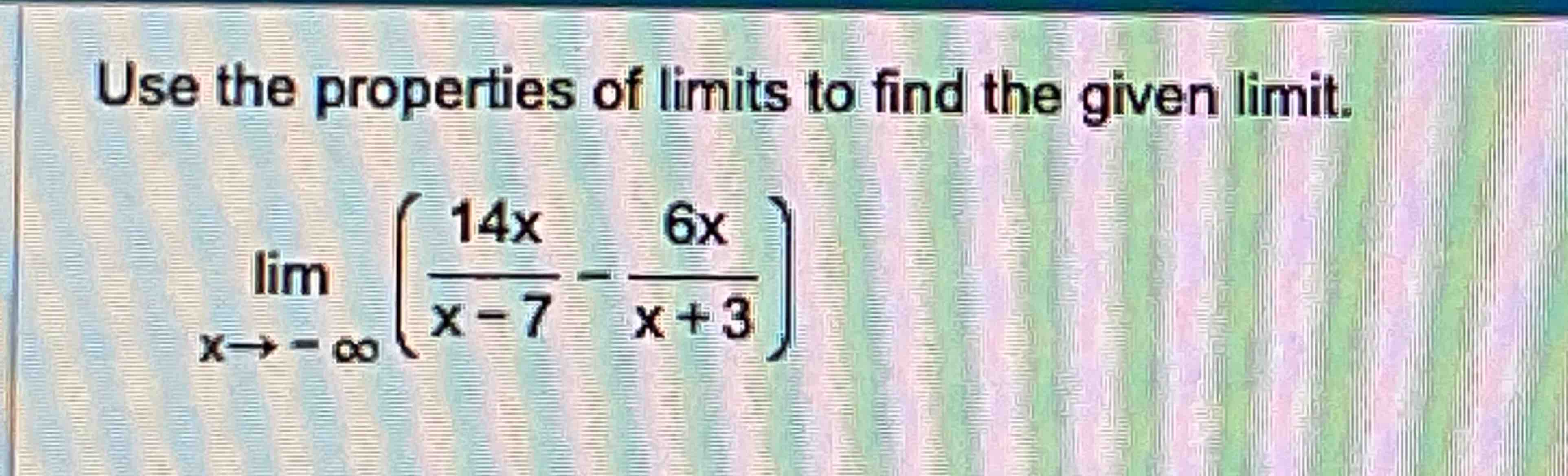Solved Use the properties of limits to find the given | Chegg.com