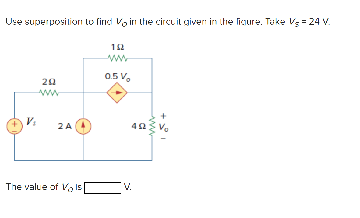 Solved Use superposition to find Vo in the circuit given in | Chegg.com