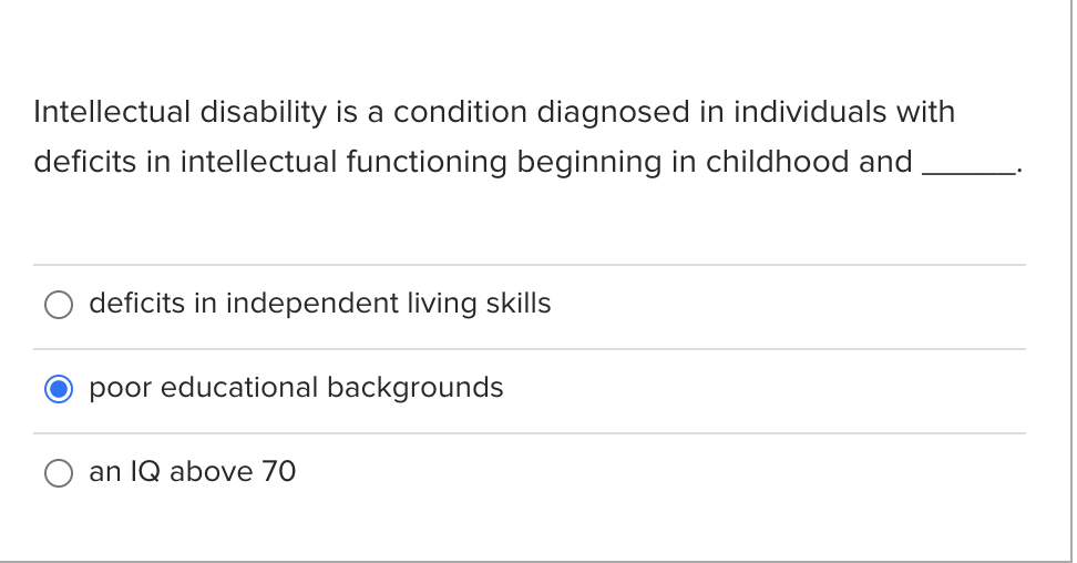 Solved Intellectual disability is a condition diagnosed in | Chegg.com