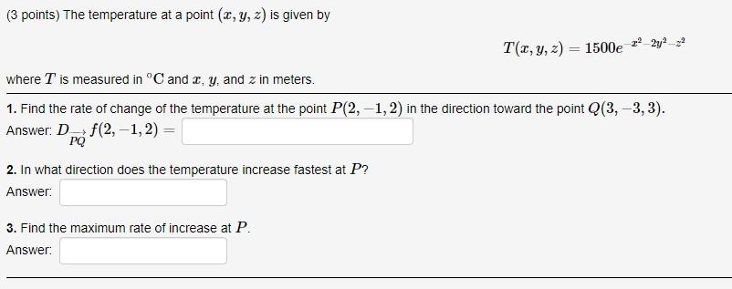 Solved (3 points) The temperature at a point (x,y,z) is | Chegg.com