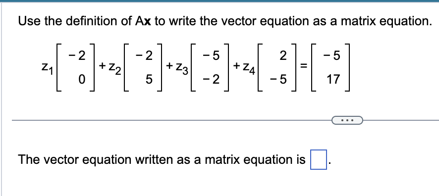 Solved Use the definition of Ax to write the vector equation | Chegg.com