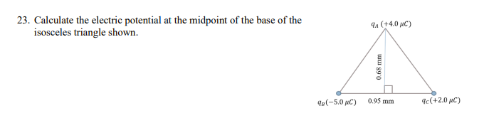 Solved 23. Calculate the electric potential at the midpoint | Chegg.com