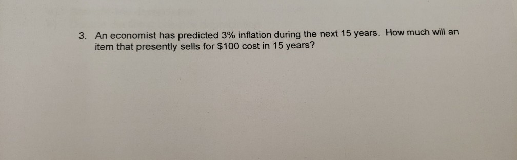 Solved An economist has predicted 3% inflation during the | Chegg.com