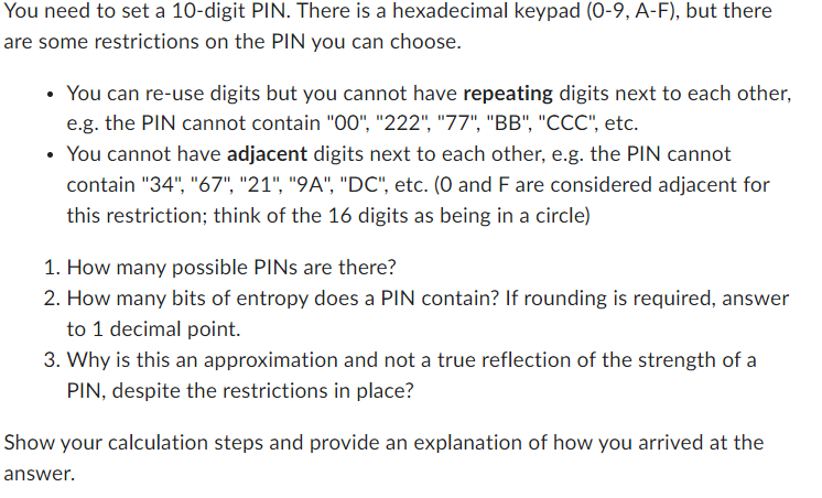 Solved You need to set a 10-digit PIN. There is a | Chegg.com