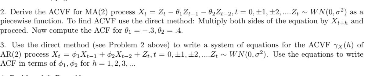 2. Derive the ACVF for MA(2) process X4 = 2t - 0127-1 | Chegg.com