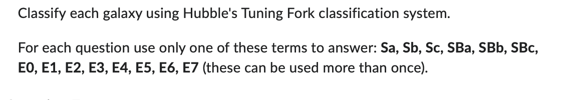 Solved Classify each galaxy using Hubble's Tuning Fork | Chegg.com