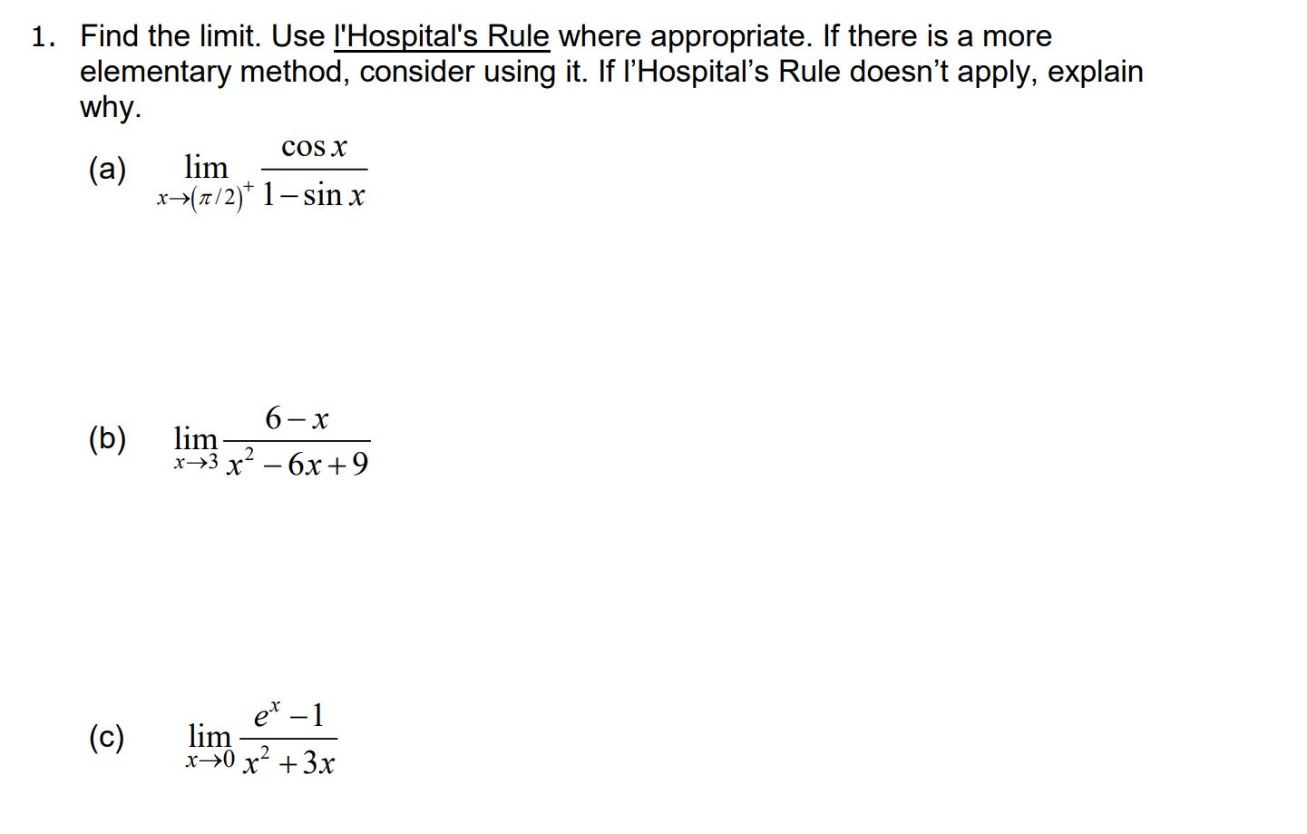 Solved 1. Find the limit. Use l'Hospital's Rule where | Chegg.com