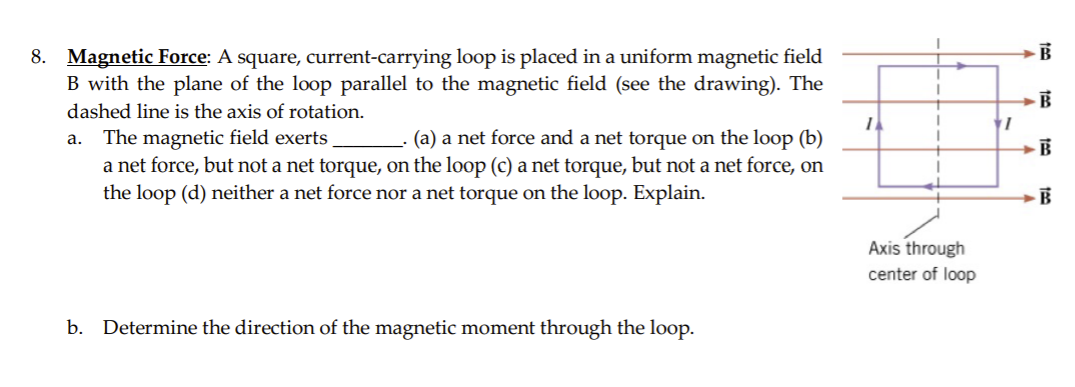 Solved B B 8. Magnetic Force: A square, current-carrying | Chegg.com