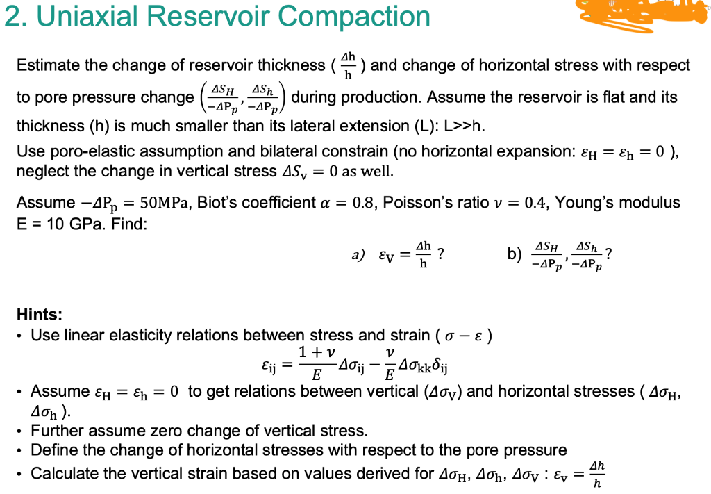 2. Uniaxial Reservoir Compaction Ah h Estimate the | Chegg.com
