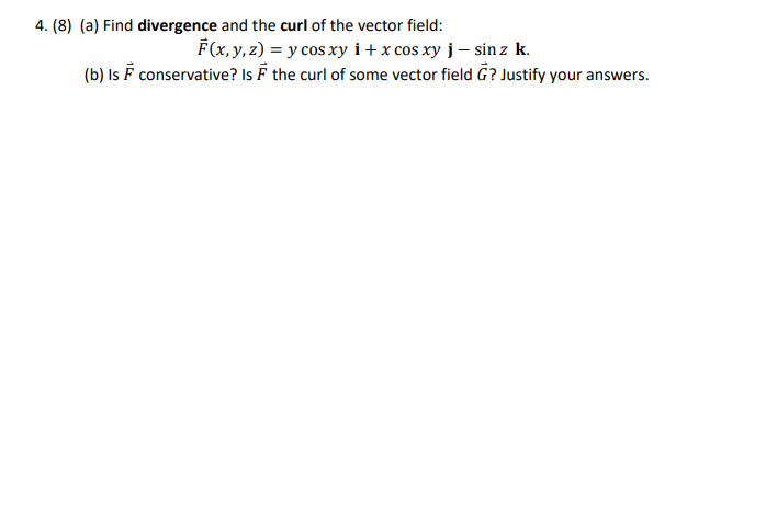 Solved (a) Find divergence and the curl of the vector field: | Chegg.com