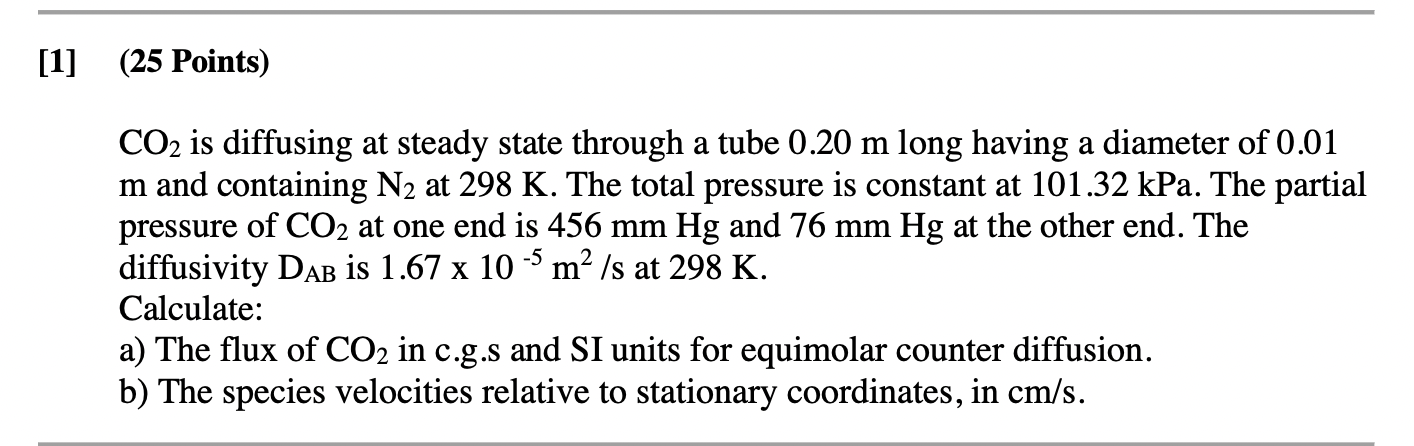 Solved [1] (25 Points) CO2 is diffusing at steady state | Chegg.com