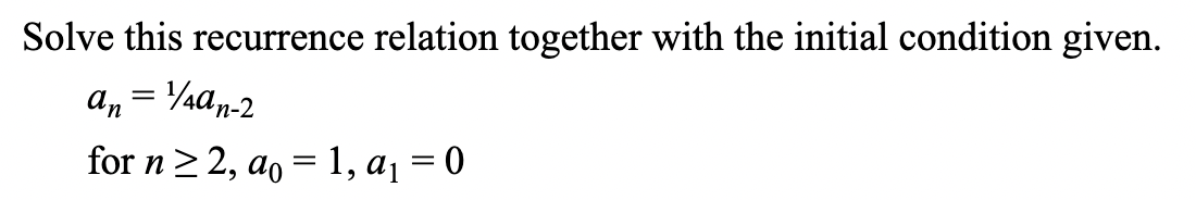 Solved Solve this recurrence relation together with the | Chegg.com