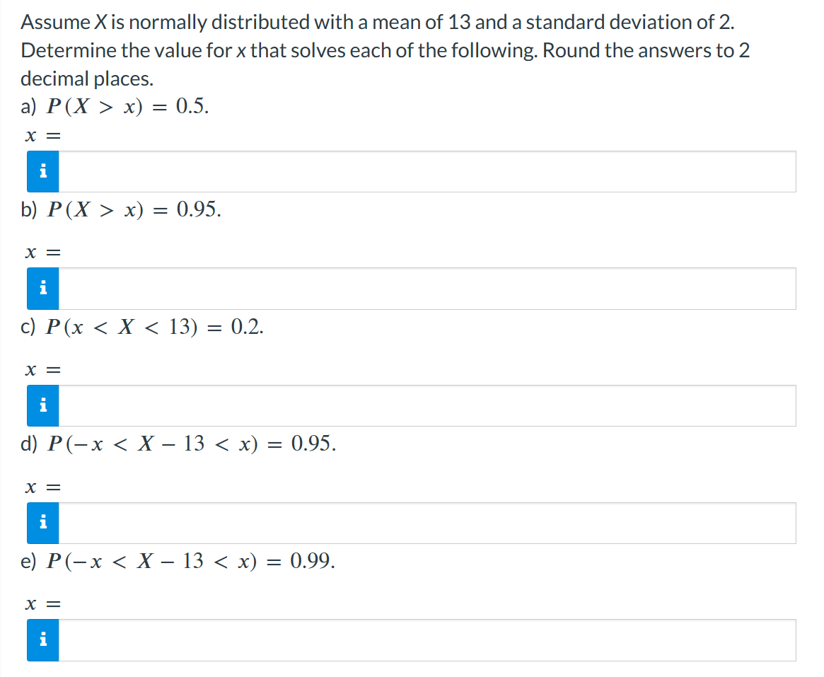 Solved Assume X is normally distributed with a mean of 13 | Chegg.com