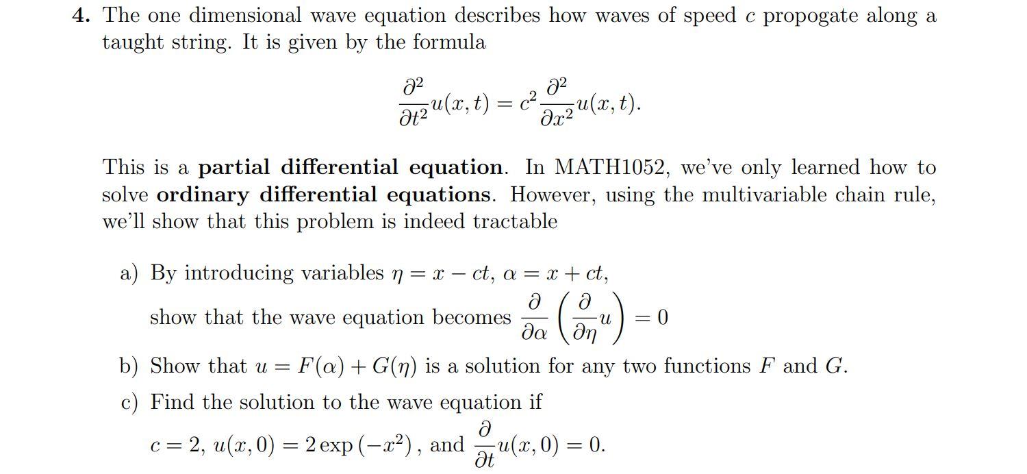 Solved 4. The one dimensional wave equation describes how | Chegg.com