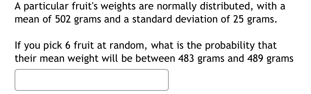 Solved A particular fruit's weights are normally | Chegg.com