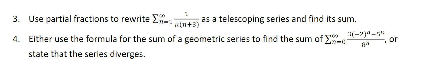 Solved 3. Use partial fractions to rewrite ∑n=1∞n(n+3)1 as a | Chegg.com