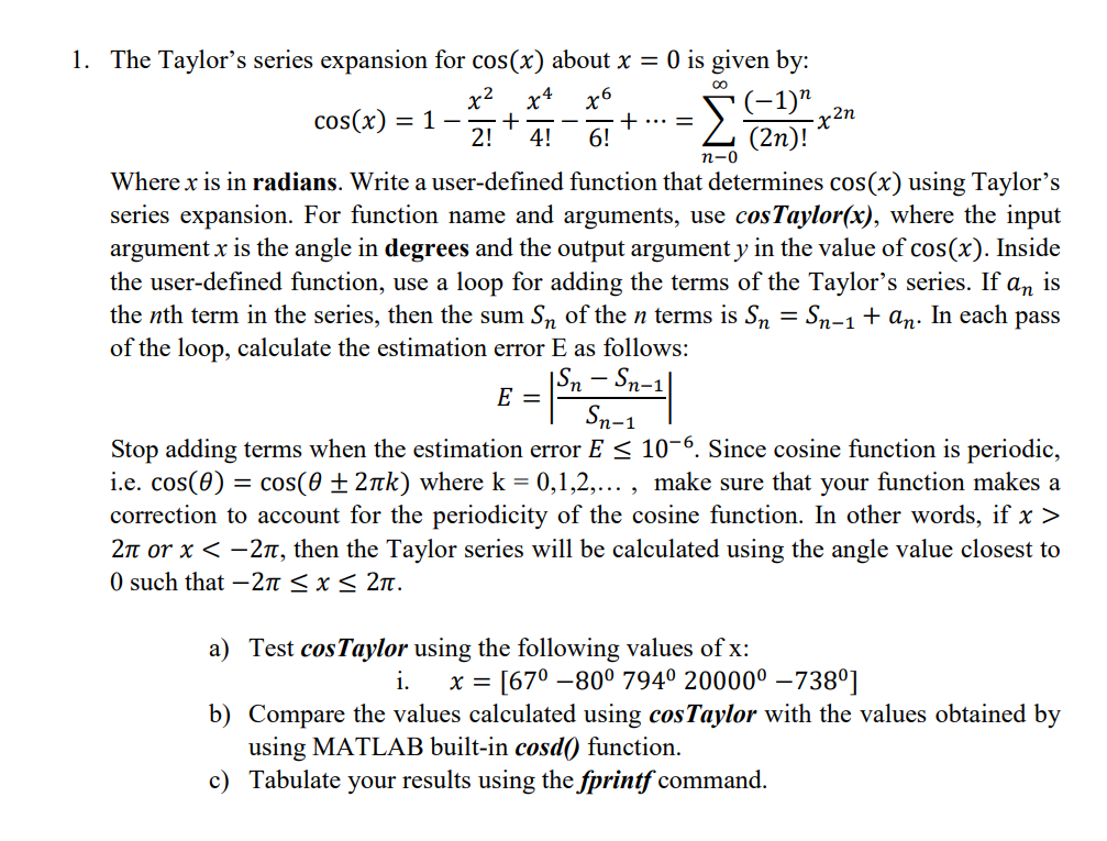 Solved 1. The Taylor's series expansion for cos(x) about x=0 | Chegg.com