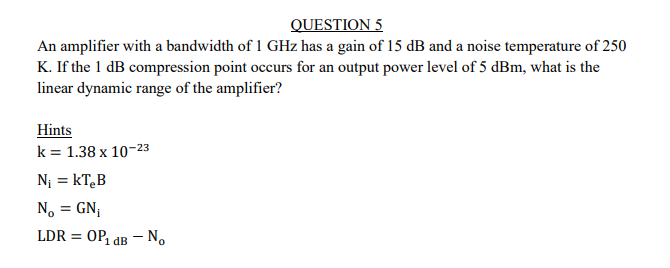 Solved QUESTION 5 An amplifier with a bandwidth of 1 GHz has | Chegg.com
