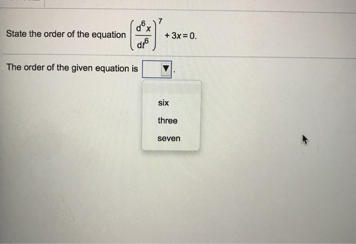 Solved State the order of the equation The order of the | Chegg.com