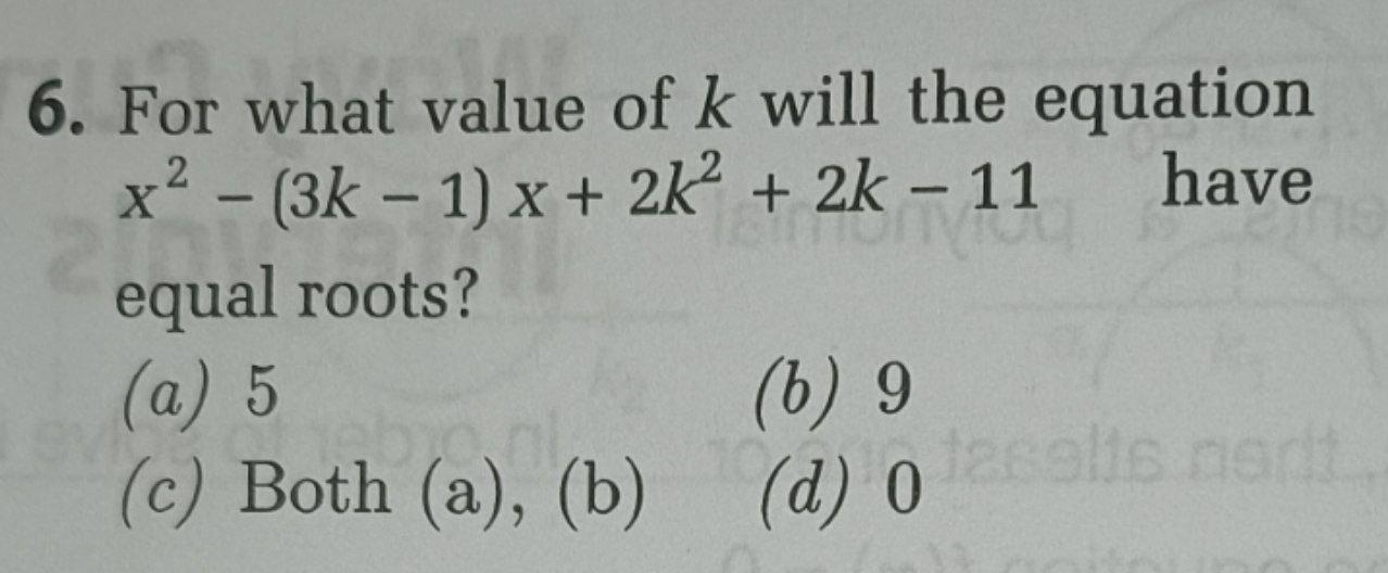 Solved 6. For what value of k will the equation x² - (3k – | Chegg.com