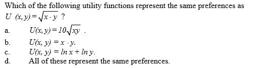 Solved Which of the following utility functions represent | Chegg.com