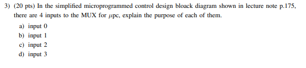 Solved 3) (20 pts) In the simplified microprogrammed control | Chegg.com