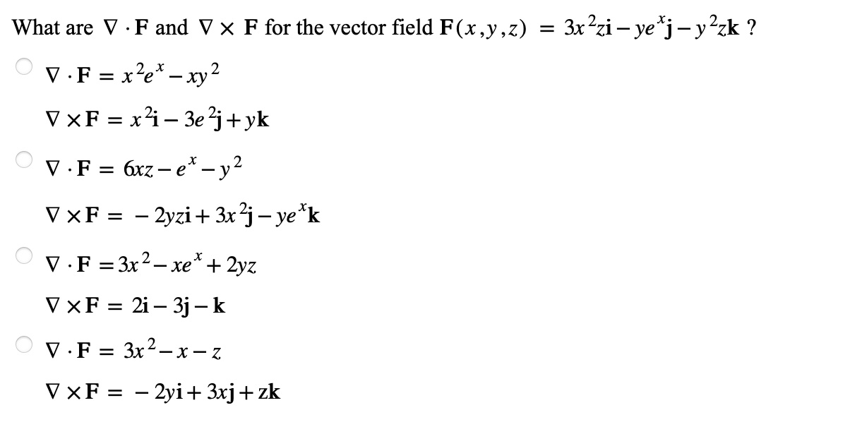 Solved What are ∇⋅F and ∇×F for the vector field | Chegg.com