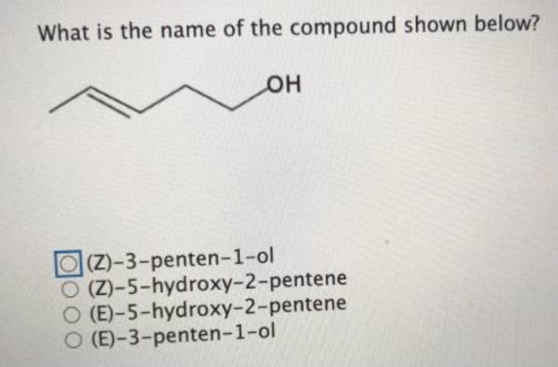 Solved What is the name of the compound shown below? OH | Chegg.com