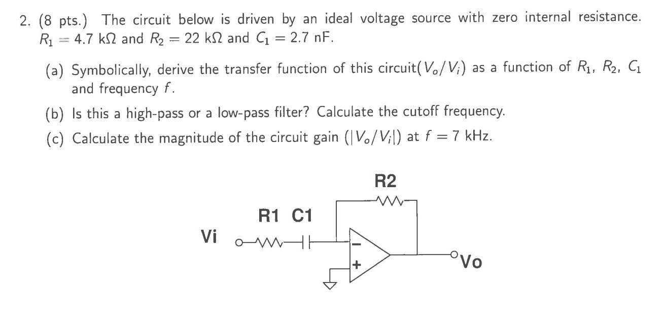 Solved 2 8 Pts The Circuit Below Is Driven By An Ideal 