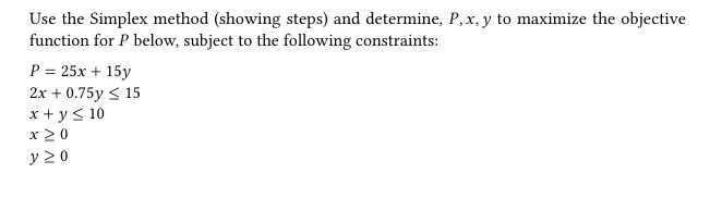 Solved Use the Simplex method (showing steps) ﻿and | Chegg.com
