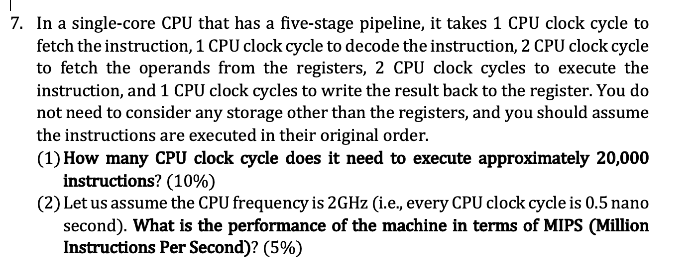 Solved 7. In a single-core CPU that has a five-stage | Chegg.com