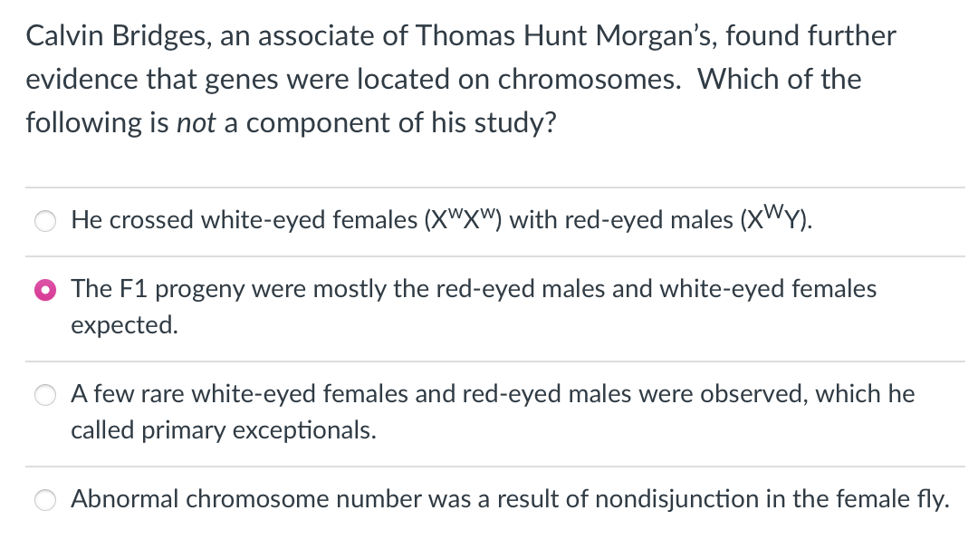 Solved Calvin Bridges, an associate of Thomas Hunt Morgan's, | Chegg.com
