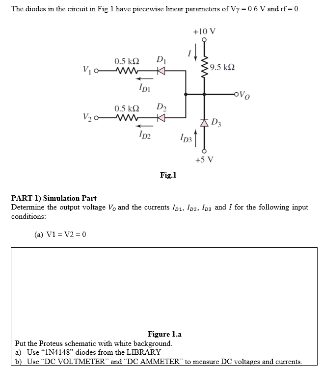 Solved The diodes in ﻿the circuit in ﻿Fig. 1 ﻿have piecewise | Chegg.com