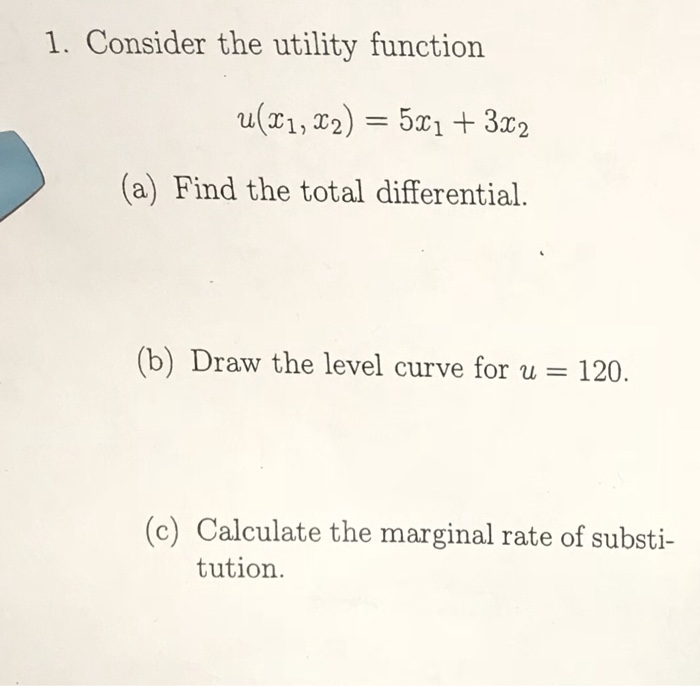 Solved 1. Consider the utility function u(x1,x2) = 5x1 + 3x2 | Chegg.com
