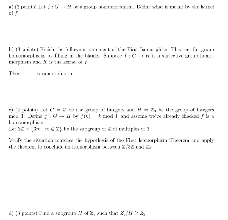Solved a) (2 points) Let f:G→H be a group homomorphism. | Chegg.com