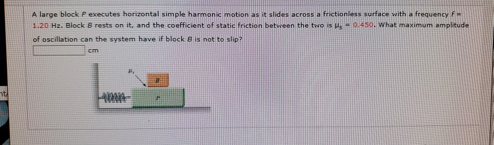 Solved A large block P executes horizontal simple harmonic | Chegg.com