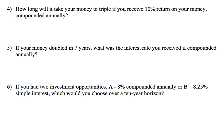Solved 4) How long will it take your money to triple if you | Chegg.com