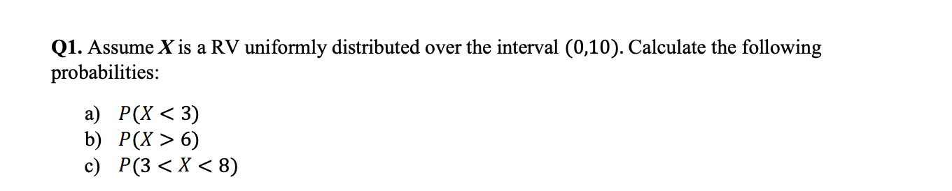 Solved Q1. Assume X is a RV uniformly distributed over the | Chegg.com